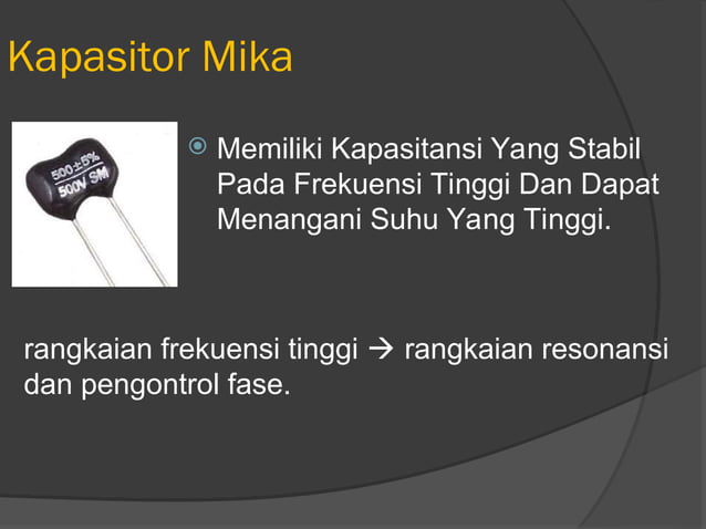 KAPASITOr dan cara kerjanya serta jenis-jenis kapasitor.ppt