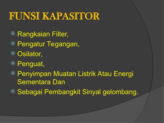 KAPASITOr dan cara kerjanya serta jenis-jenis kapasitor.ppt