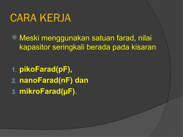 KAPASITOr dan cara kerjanya serta jenis-jenis kapasitor.ppt