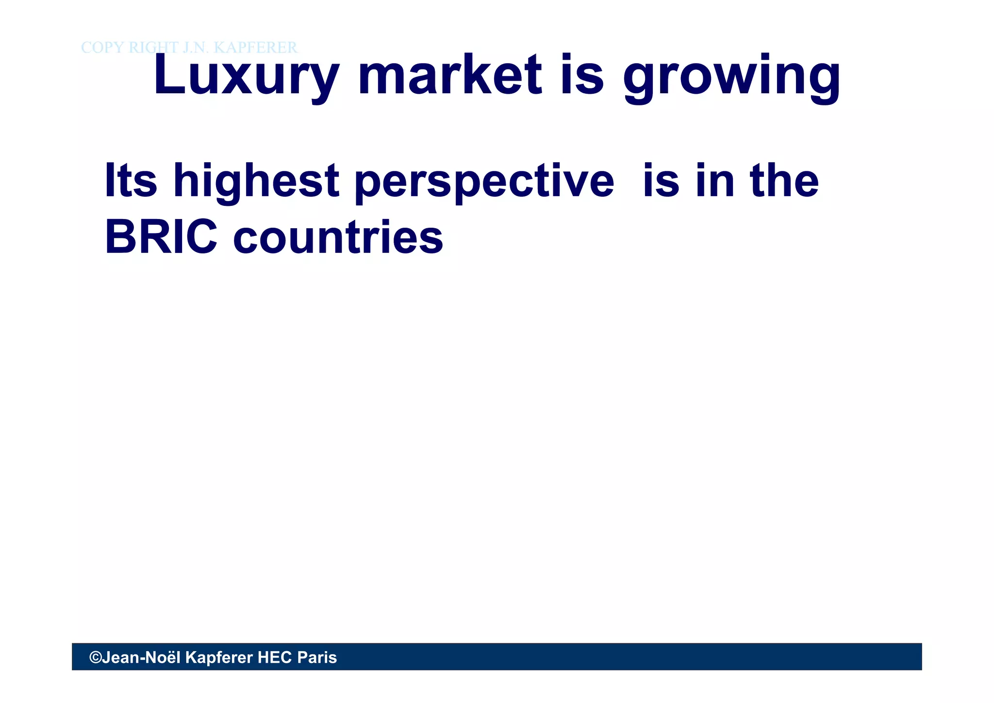 The Luxury Strategy. Break the Rules of Marketing to Build Luxury ...