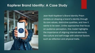 kapferer ppt.pptx The Kapferer Brand Identity Prism is a strategic ...