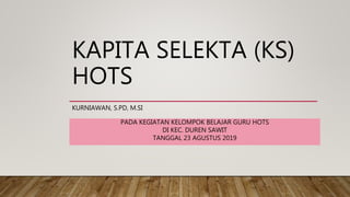 Kapita selekta hots by kurniawan | PPTX