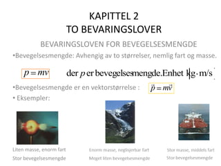 2 - To bevaringslover | PPTX