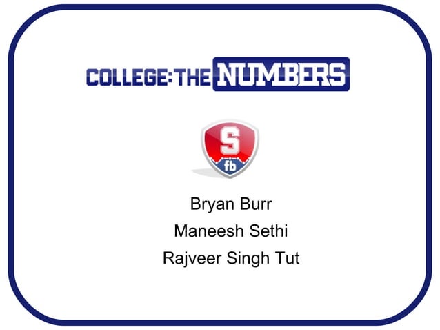COLLEGE: THE NUMBERS - Stanford Facebook Class | PPT