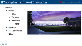 Kaplan Institute Constuction - Illinois Tech | PPTX
