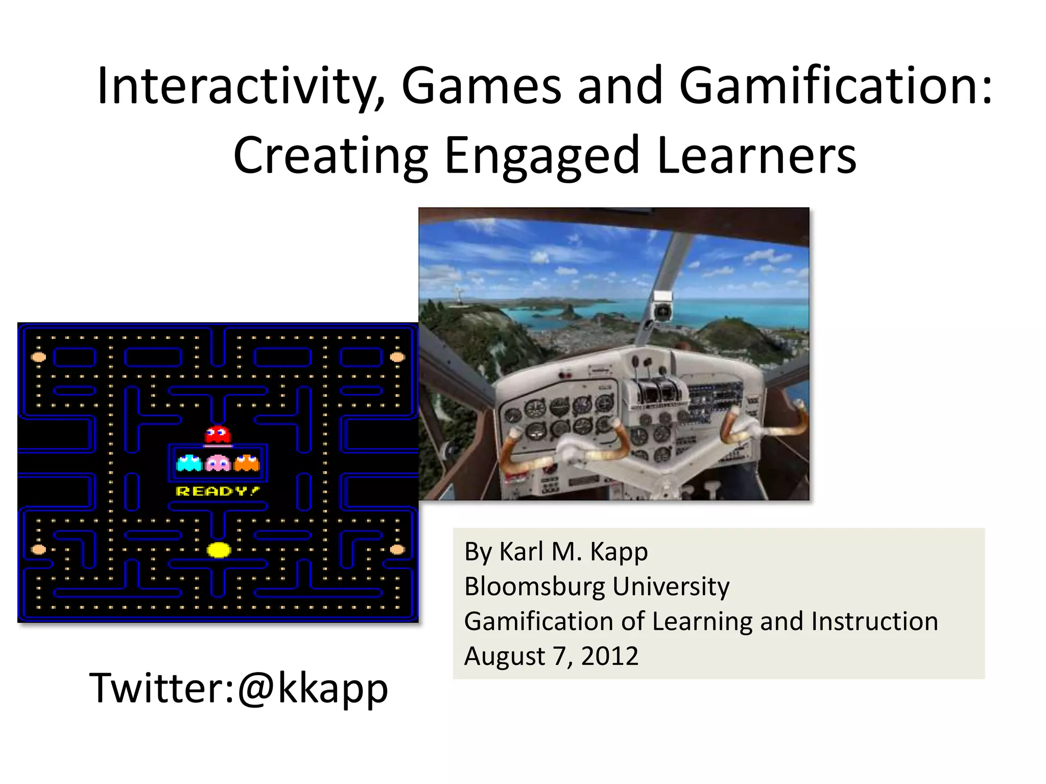 Interactivity, Games and Gamification: Creating Engaged Learners | PPTX ...