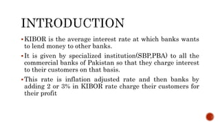 Karachi inter bank offer rate (KIBOR) | PPTX