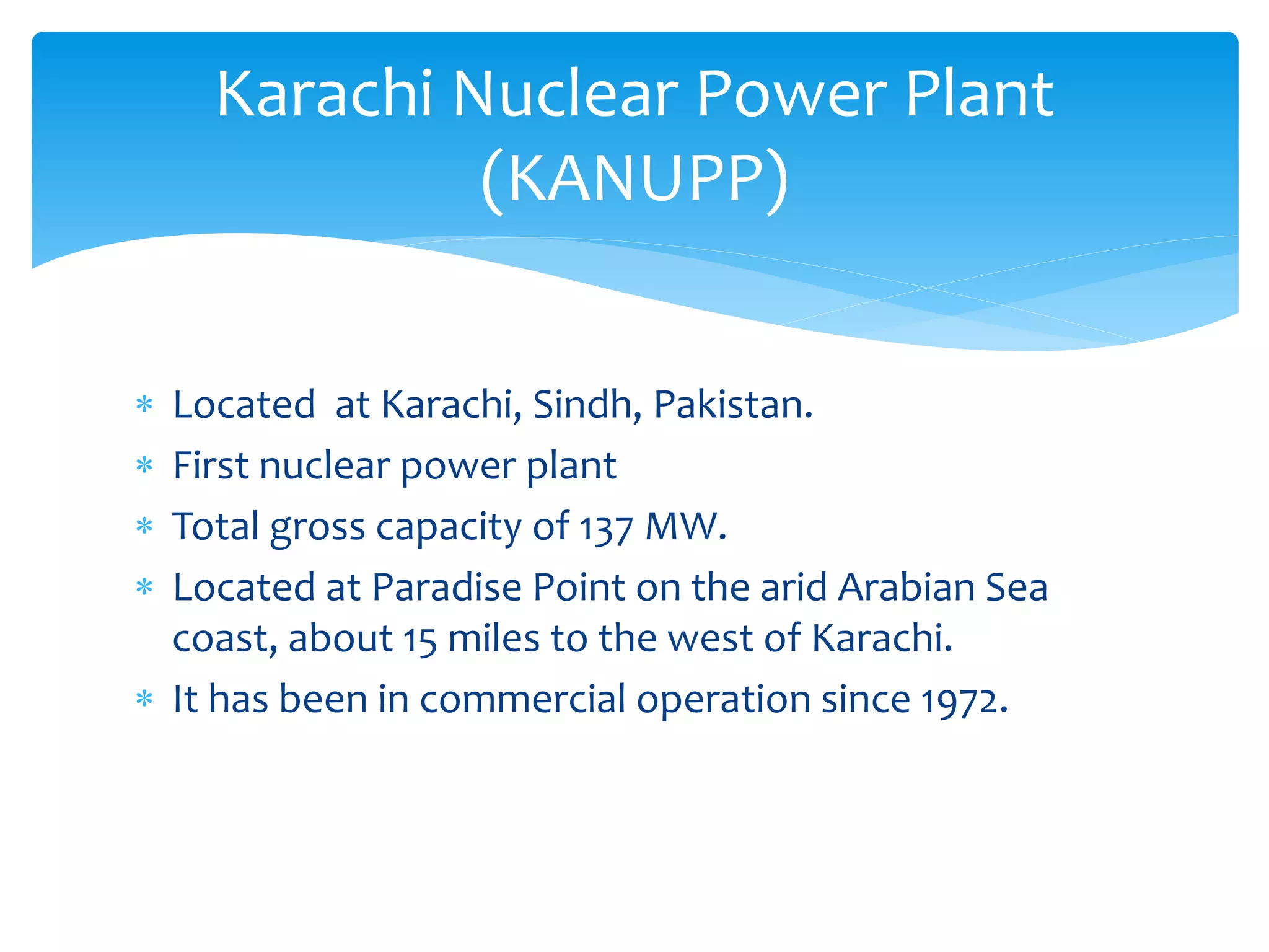 Karachi nuclear power plant (kANUPP) | PPTX