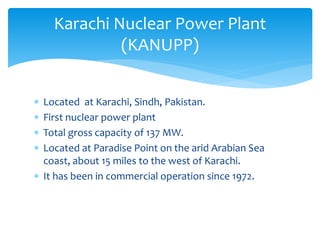 Karachi nuclear power plant (kANUPP) | PPTX