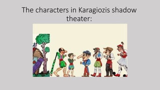 Karagiozis greek shadow theater characters | PPTX