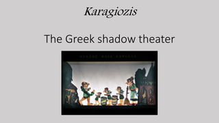 Karagiozis greek shadow theater characters | PPTX