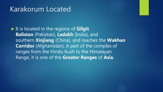 Karakorum mountain range, k2 | PPTX