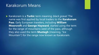 Karakorum mountain range, k2 | PPTX