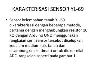 Karakterisasi Sensor Kelembaban Tanah (YL-69) Untuk.pptx