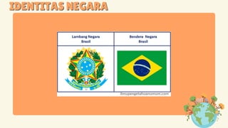 Kelompok 8, Karakteristik Negara Brazil, Geografi Regional Dunia | PPT