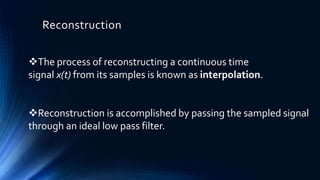 SAMPLING & RECONSTRUCTION OF DISCRETE TIME SIGNAL | PPTX