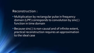 SAMPLING & RECONSTRUCTION OF DISCRETE TIME SIGNAL | PPTX