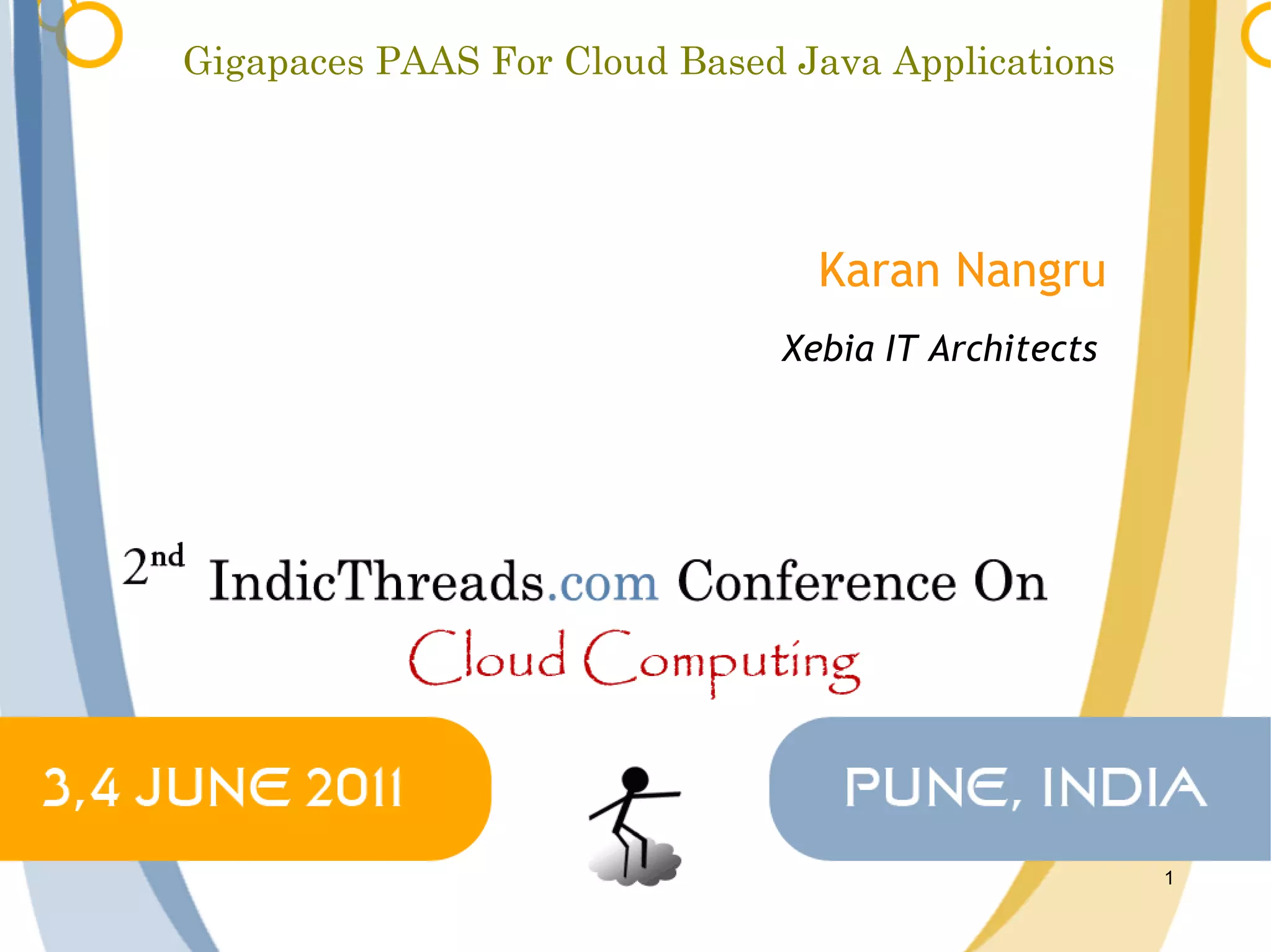 GigaSpaces PAAS For Cloud Based Java Applications | PPT