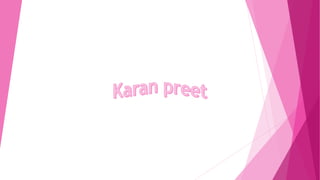 Karanpreet | PPT