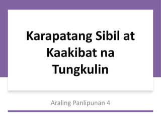 Karapatang_Sibil_at_Tungkulin.p0werpoitx | PPTX