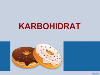 Karbohidrat | PPT