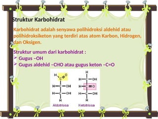 KARBOHIDRAT (Struktur, Sifat, Penggolongan dan Fungsi) | PPTX
