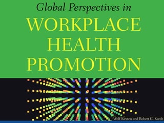 Work Site Wellness Around The World with Bob Karch | PPT