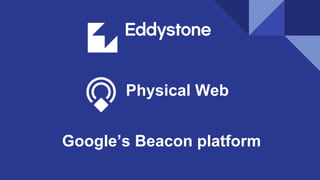 SECON'2016. Кардава Звиад, Концепция Physical web. Eddystone format ...