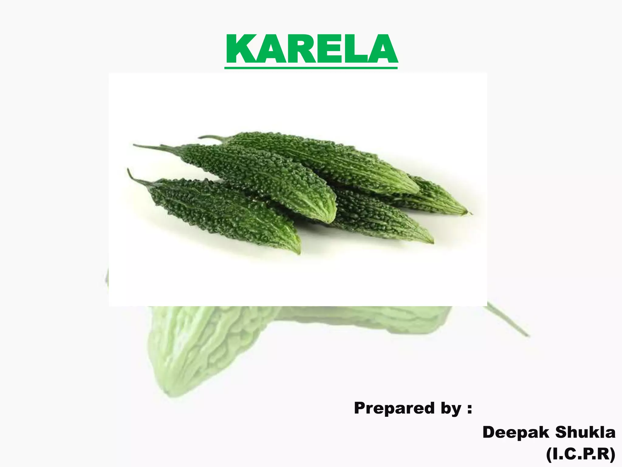Karela - Momordica charantia | PPTX
