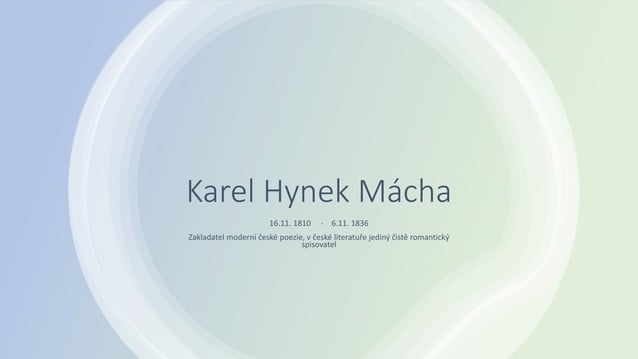 Karel Hynek Mácha - prezentace o Karlu Hynku Máchovi a jeho díle | PPTX