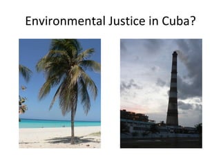 Karen Bell: Environmental Justice in Cuba: The Use of Degrowth Policies ...