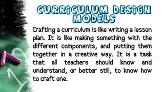 Karen frongoso curriculum design models | PPT | Education