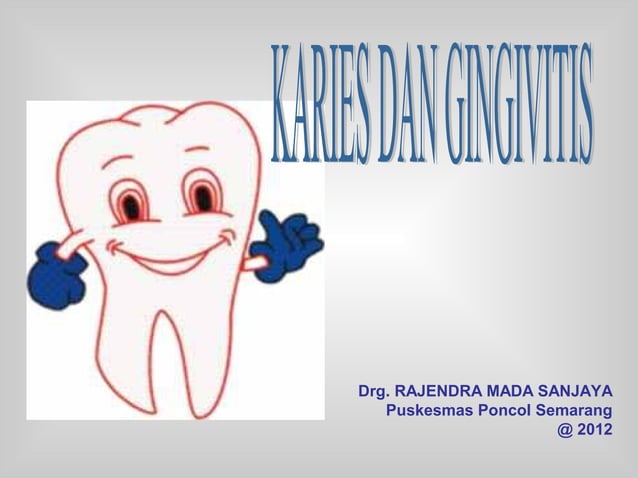 Karies dan gingivitis | PPT