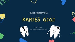 Karies Gigi by Drg. Andi Dini.pptx