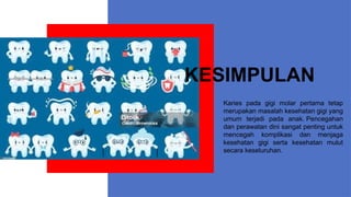 KARIES MOLAR PERTAMA PADA ANAK USIA SD.pptx