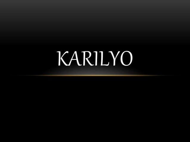 Karilyo | PPTX