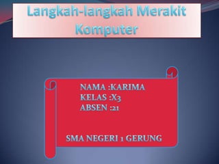 Langkah langkah merakit komputer | PPTX