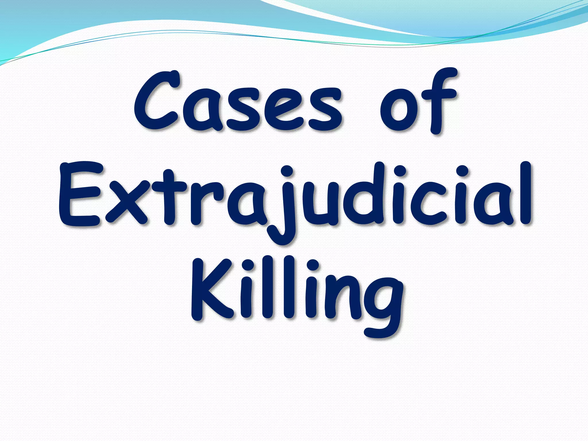 EXTRA JUDICIAL KILLING | PPTX