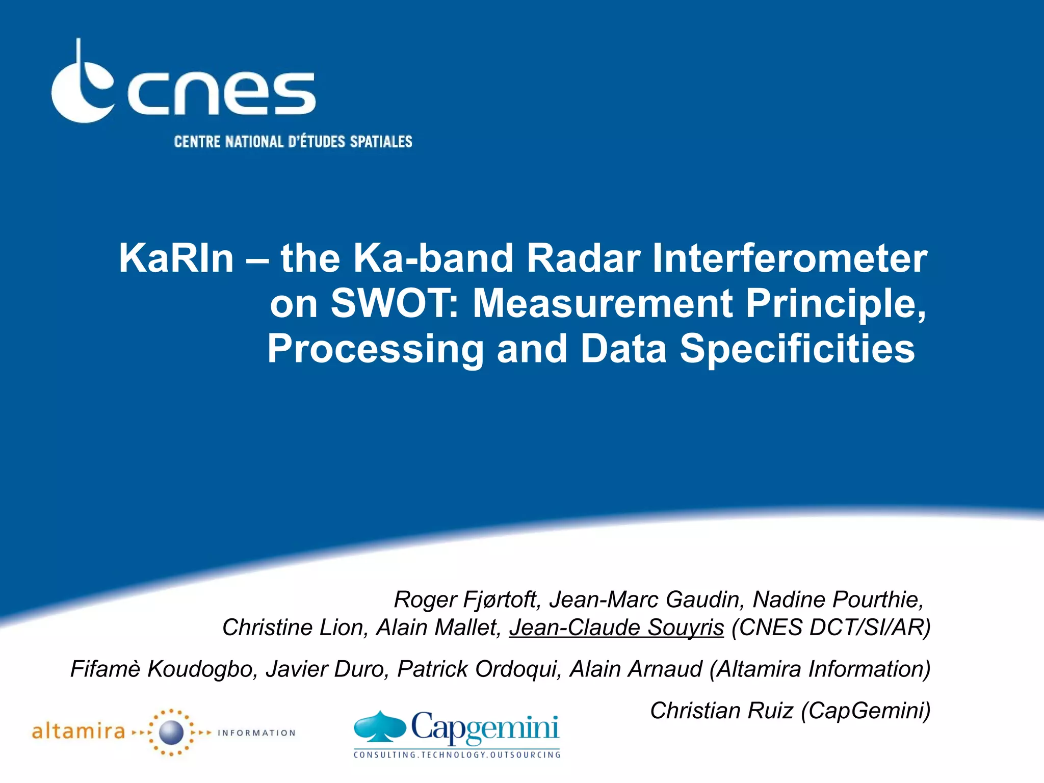 FR4.L09 - KARIN – THE KA-BAND RADAR INTERFEROMETER ON SWOT: MEASUREMENT ...