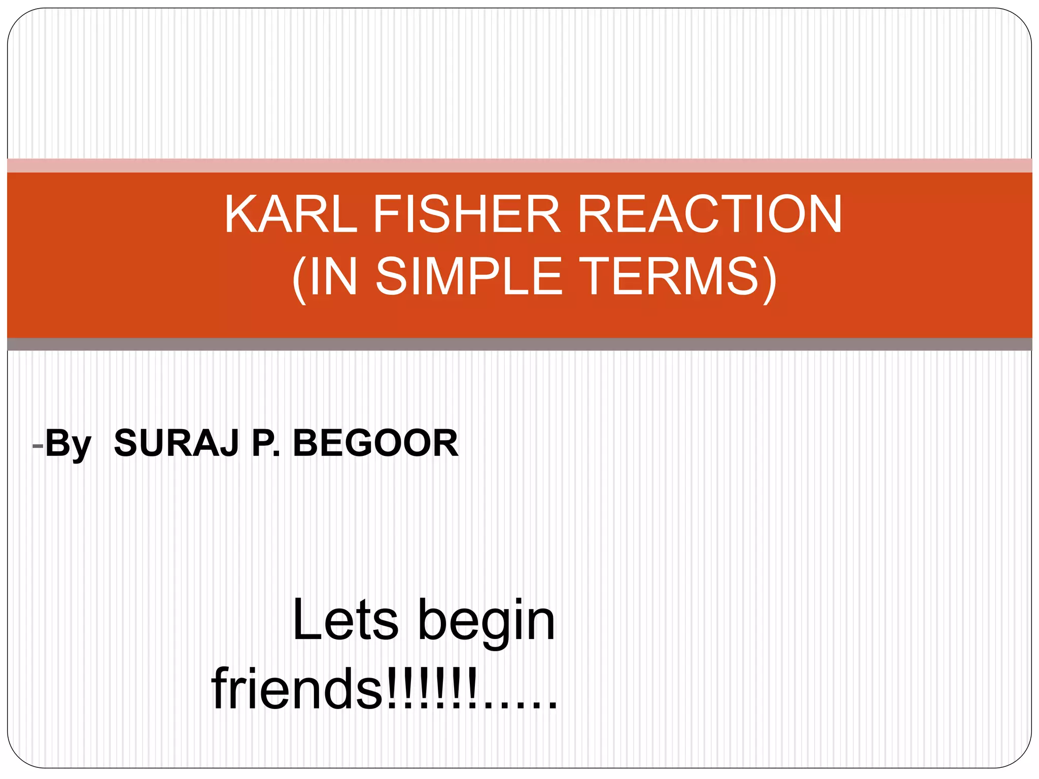 Karl fisher reaction. | PPTX