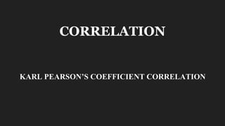 Karl pearson's correlation | PPTX