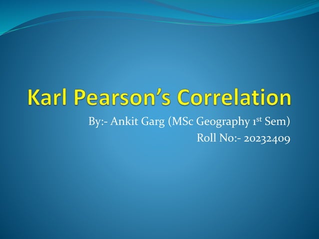 Karl Pearson's Correlation ankit garg.pptx