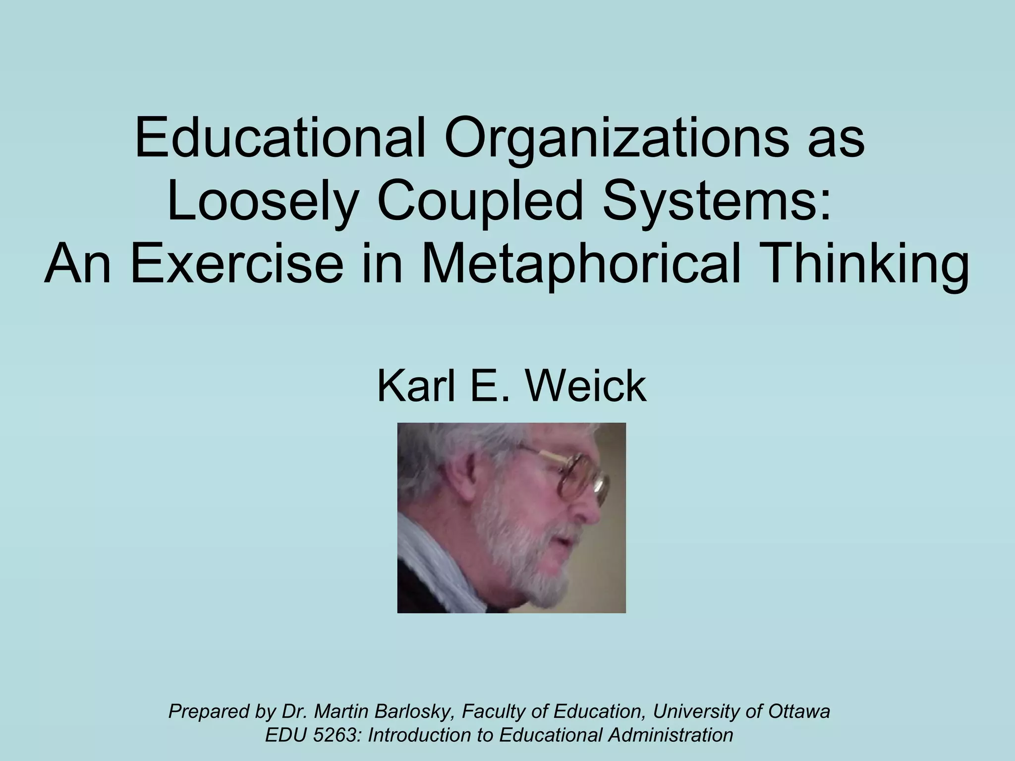 Karl weick's loosely coupled systems | PPT