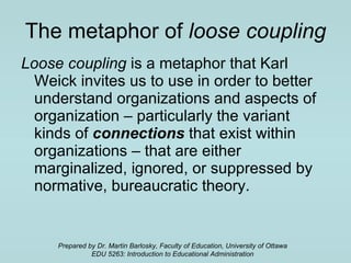 Karl weick's loosely coupled systems | PPT