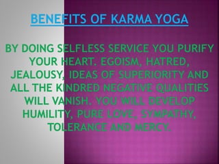 Karma yoga - yoga of skilfull action what is karma yoga? | PPTX