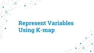 Karnaugh map or K-map method | PPT