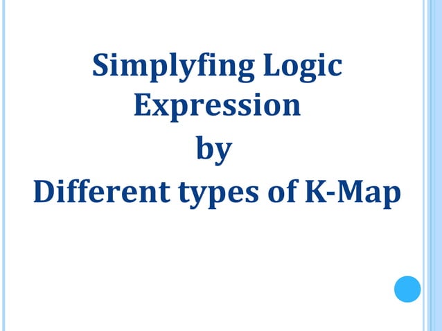 Karnaugh Graph or K-Map | PPT | Programming Languages | Computing