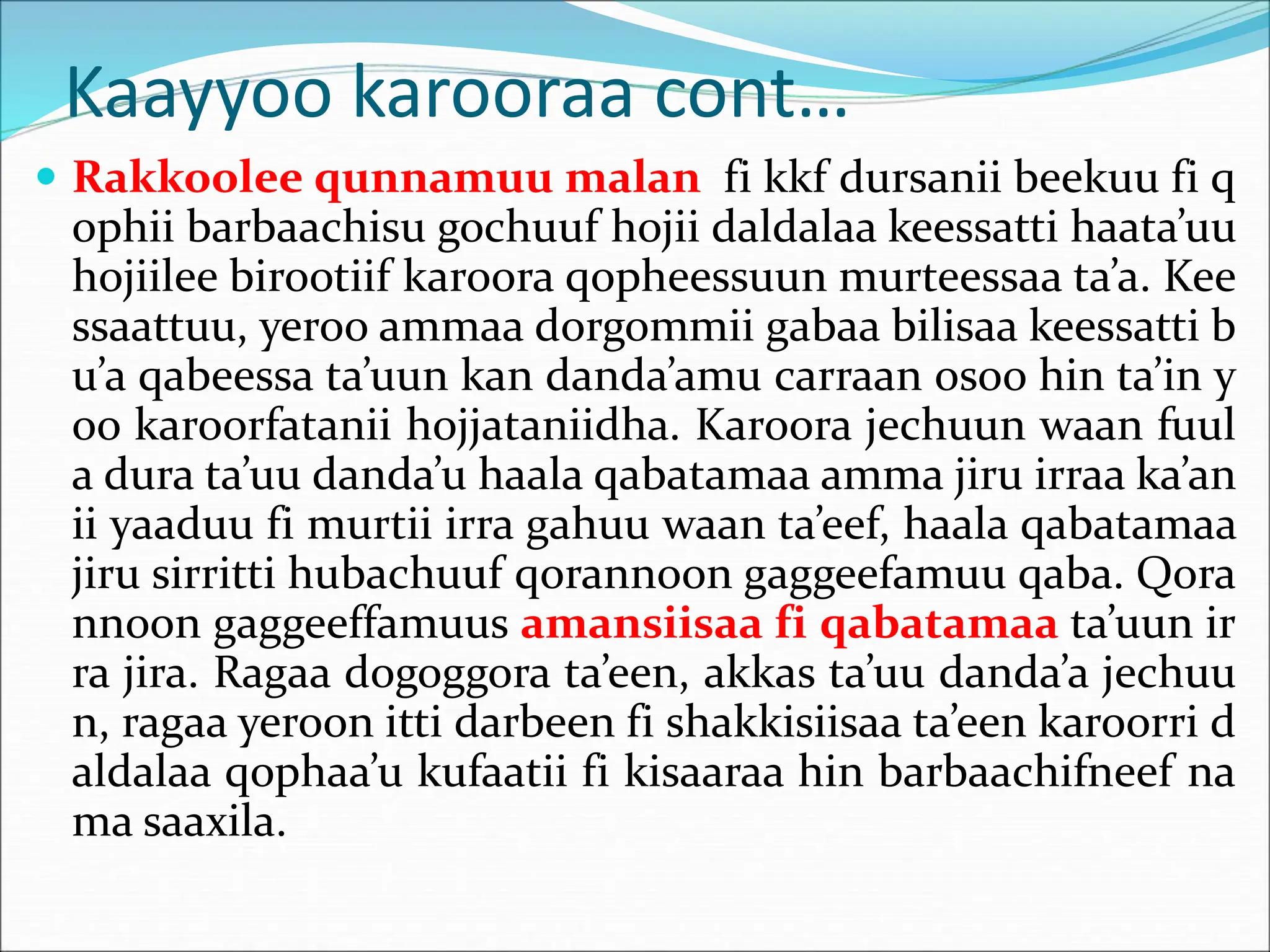 Karooro Daldalaa waldoota keenya hundaa ta | PPTX