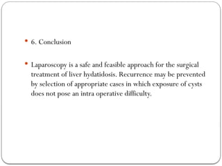 Laparoscopic versus open cystotomy In treatment of liver hydatidosis | PPTX