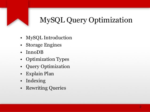 MySQL Query Optimization.